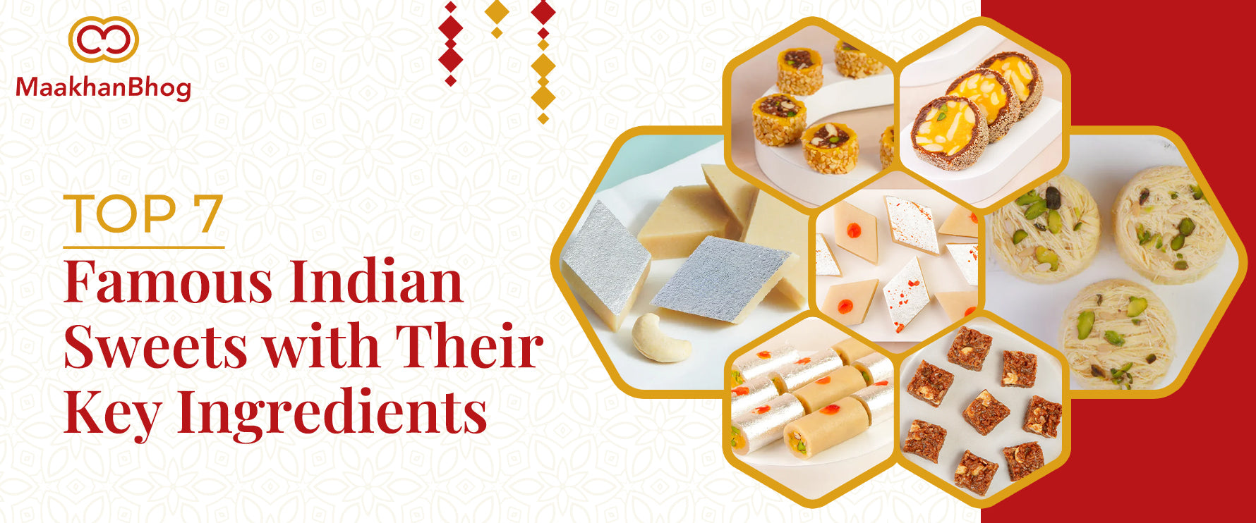Top 7 Famous Indian Sweets and Their Main Ingredients Guide – Maakhan Bhog
